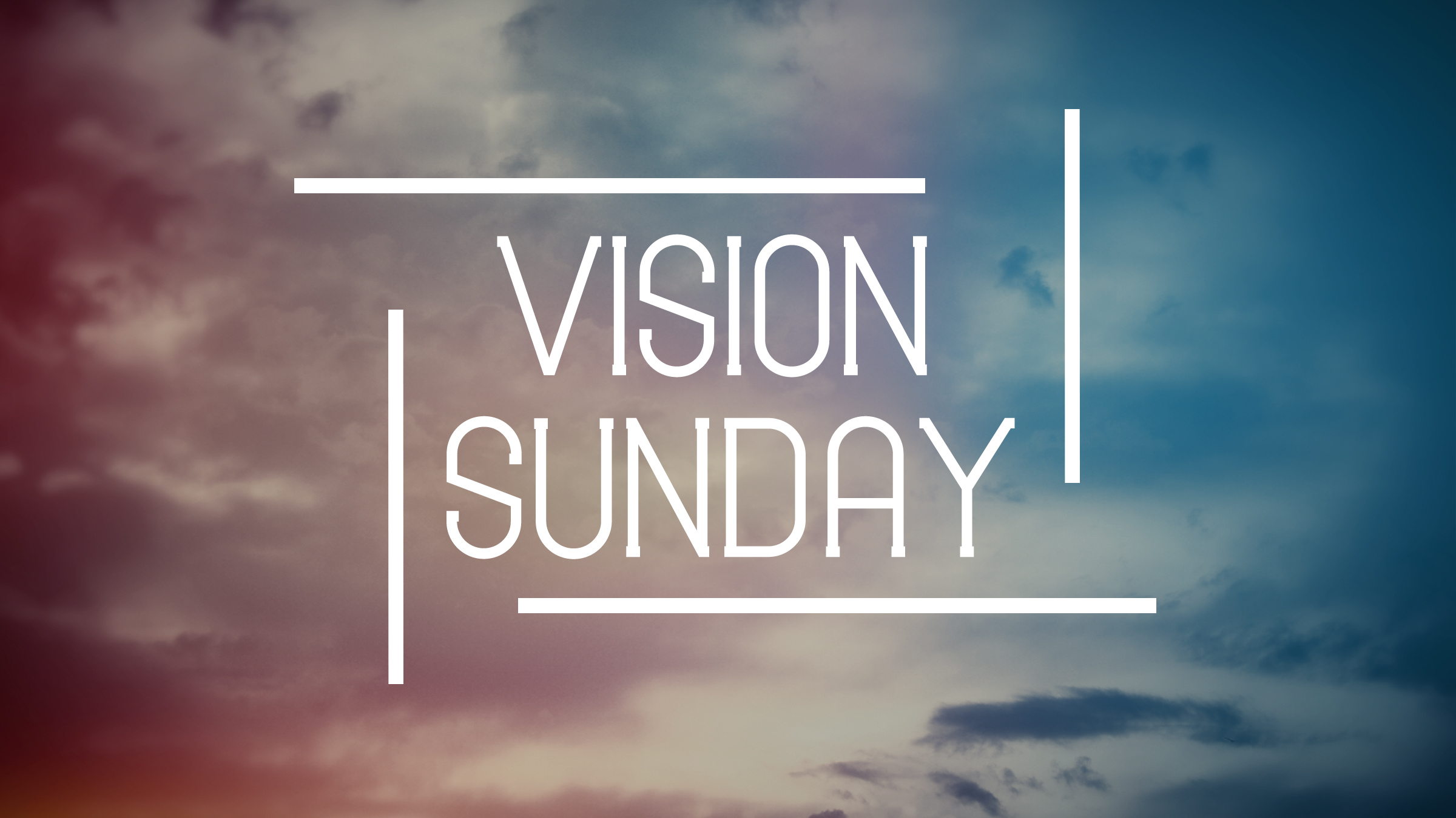 Vision Sunday - Church of Pentecost