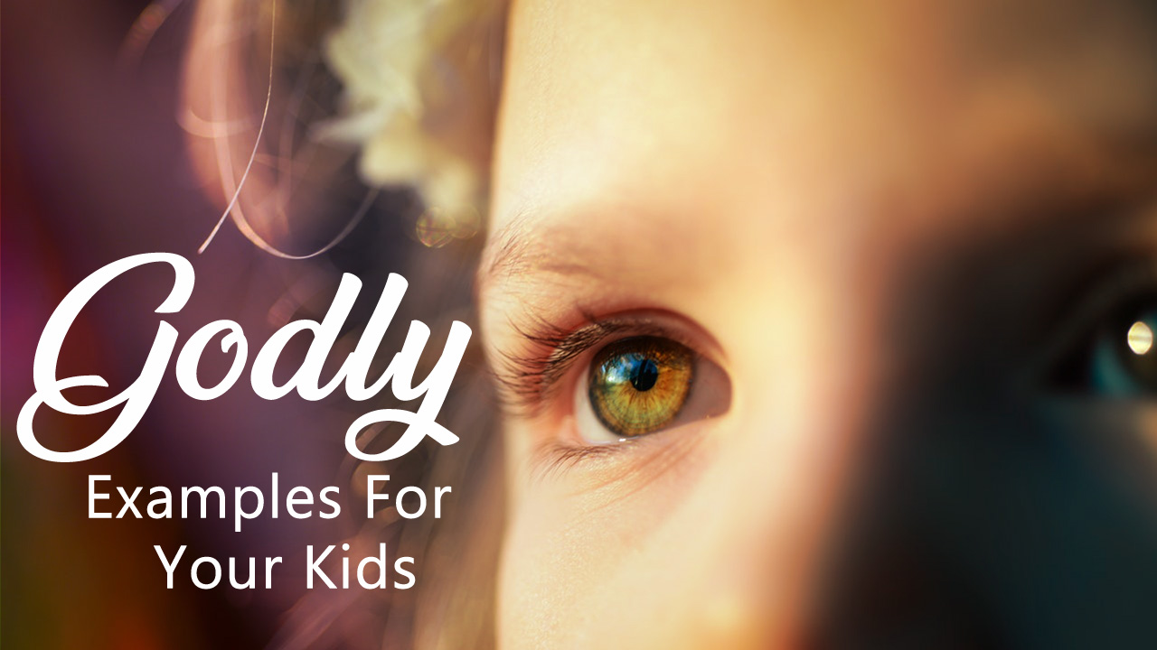 Godly Example For Your Kids - Church of Pentecost