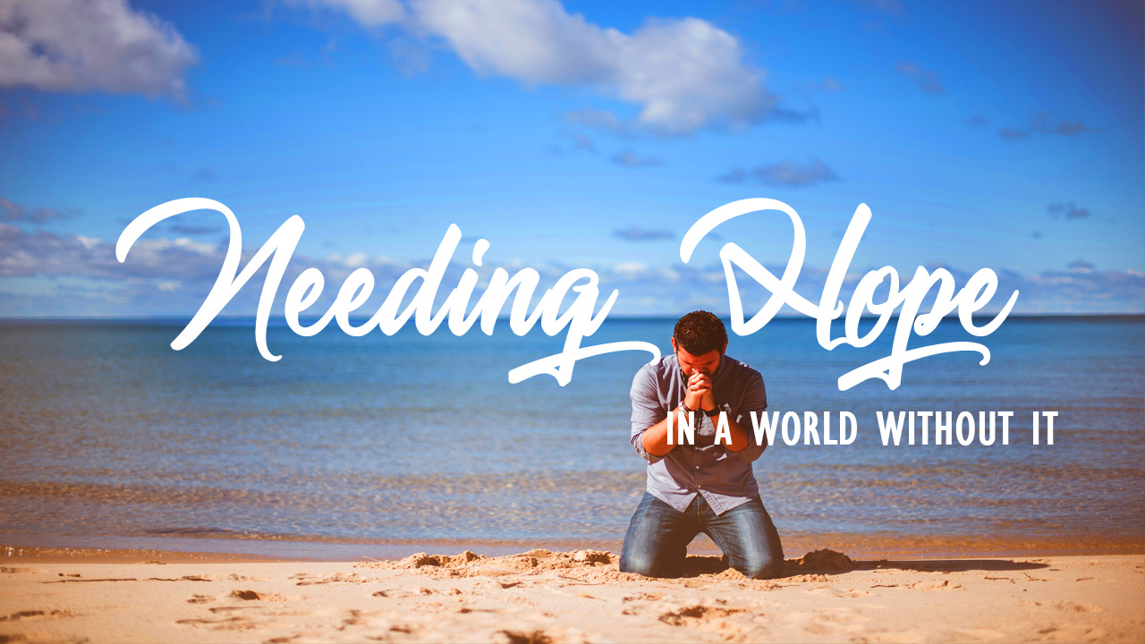 Needing Hope In A World Without It - Church of Pentecost