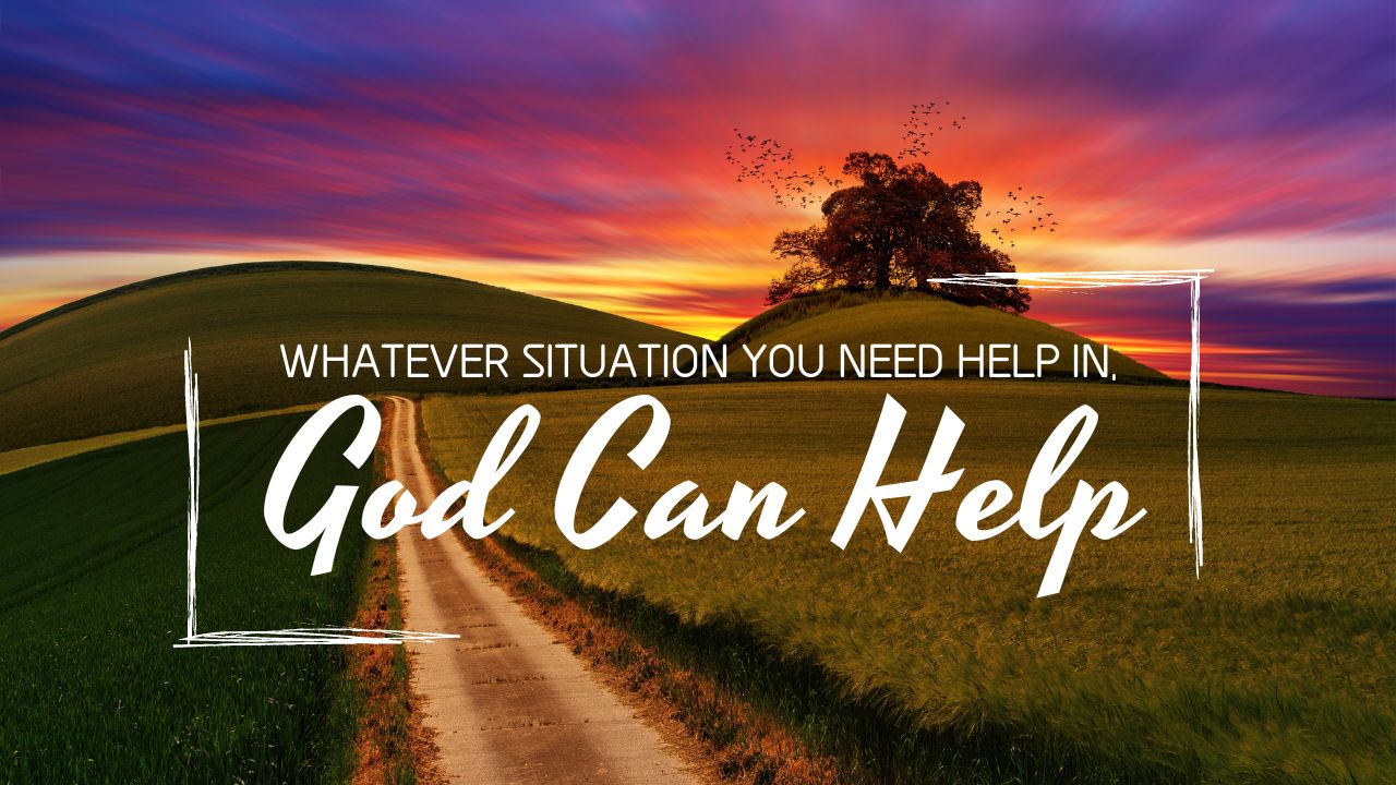 Whatever Situation You Need Help In, God Can Help - Church of Pentecost