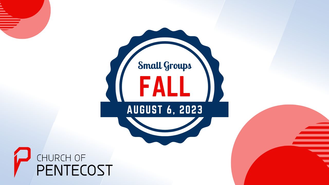 Fall Small Group Fair 2023 - Church of Pentecost