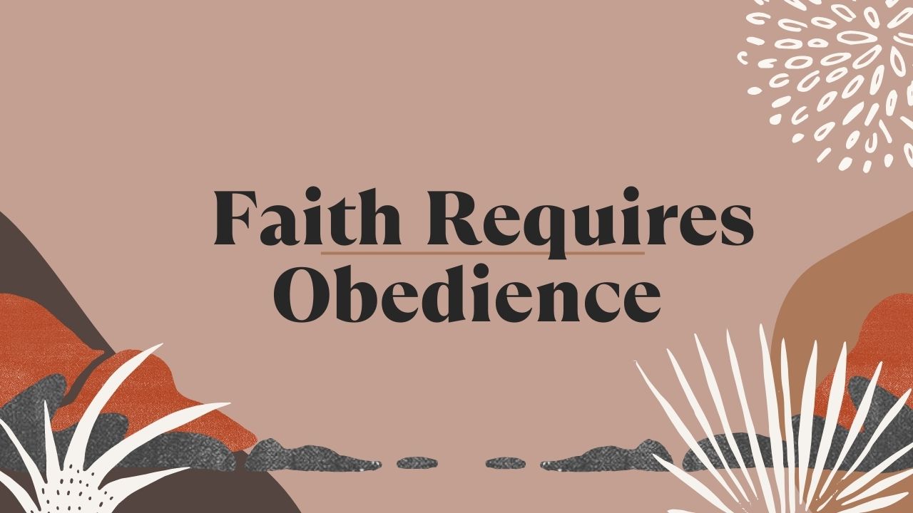 Faith Requires Obedience - Church of Pentecost