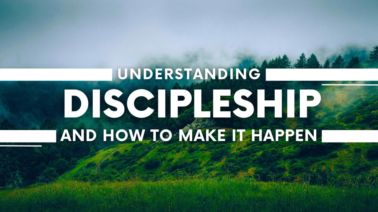 Understanding Discipleship and How to Make It Happen? - Church of Pentecost