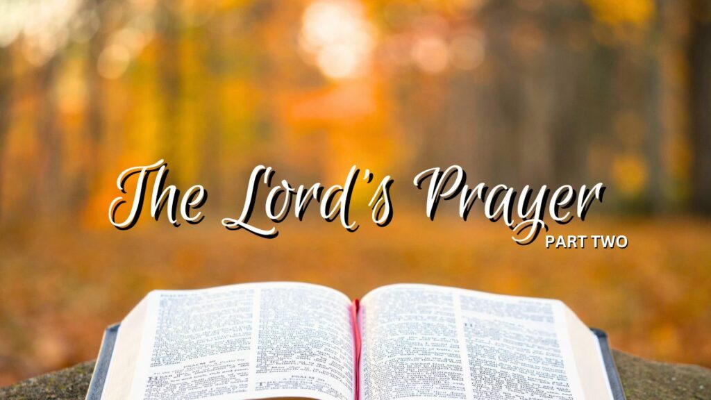 The Lord's Prayer Part 2 - Church of Pentecost