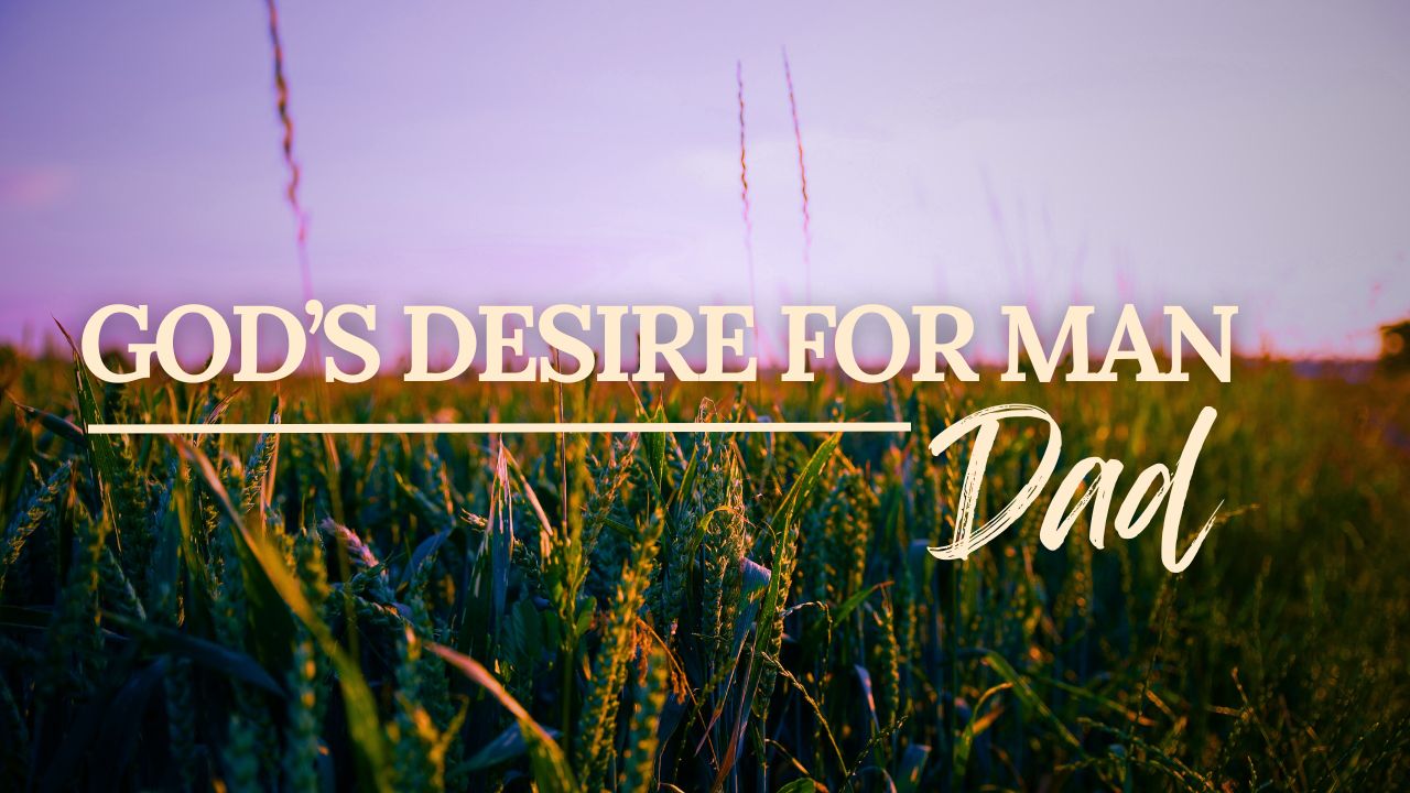 Gods Desire For Man, Dad - Church of Pentecost
