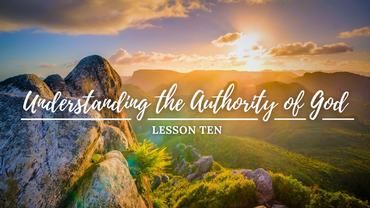 Understanding the Authority of God - Lesson 10 - The battle between ...