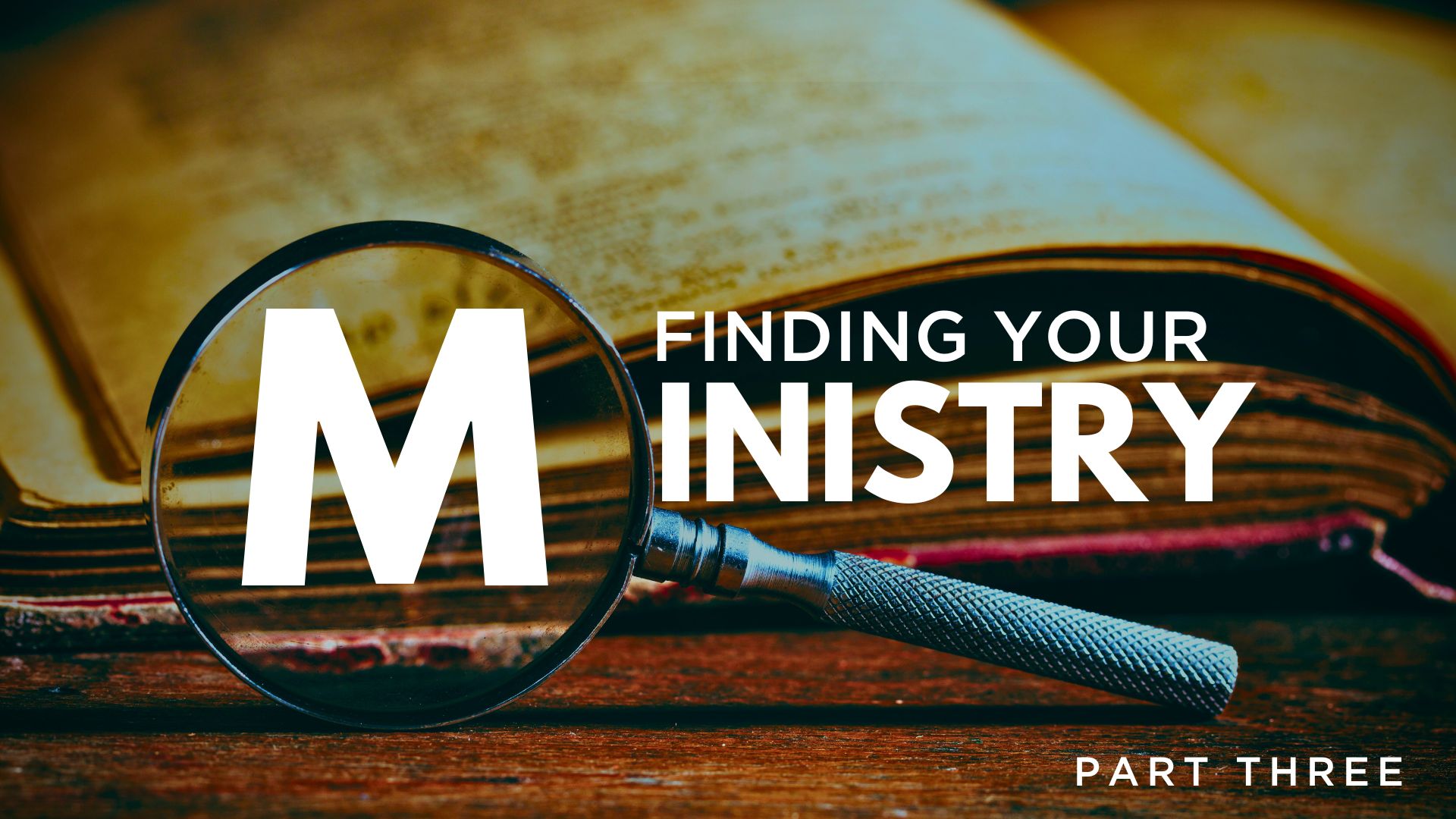 Finding Your Ministry – Lesson 3 - Church of Pentecost