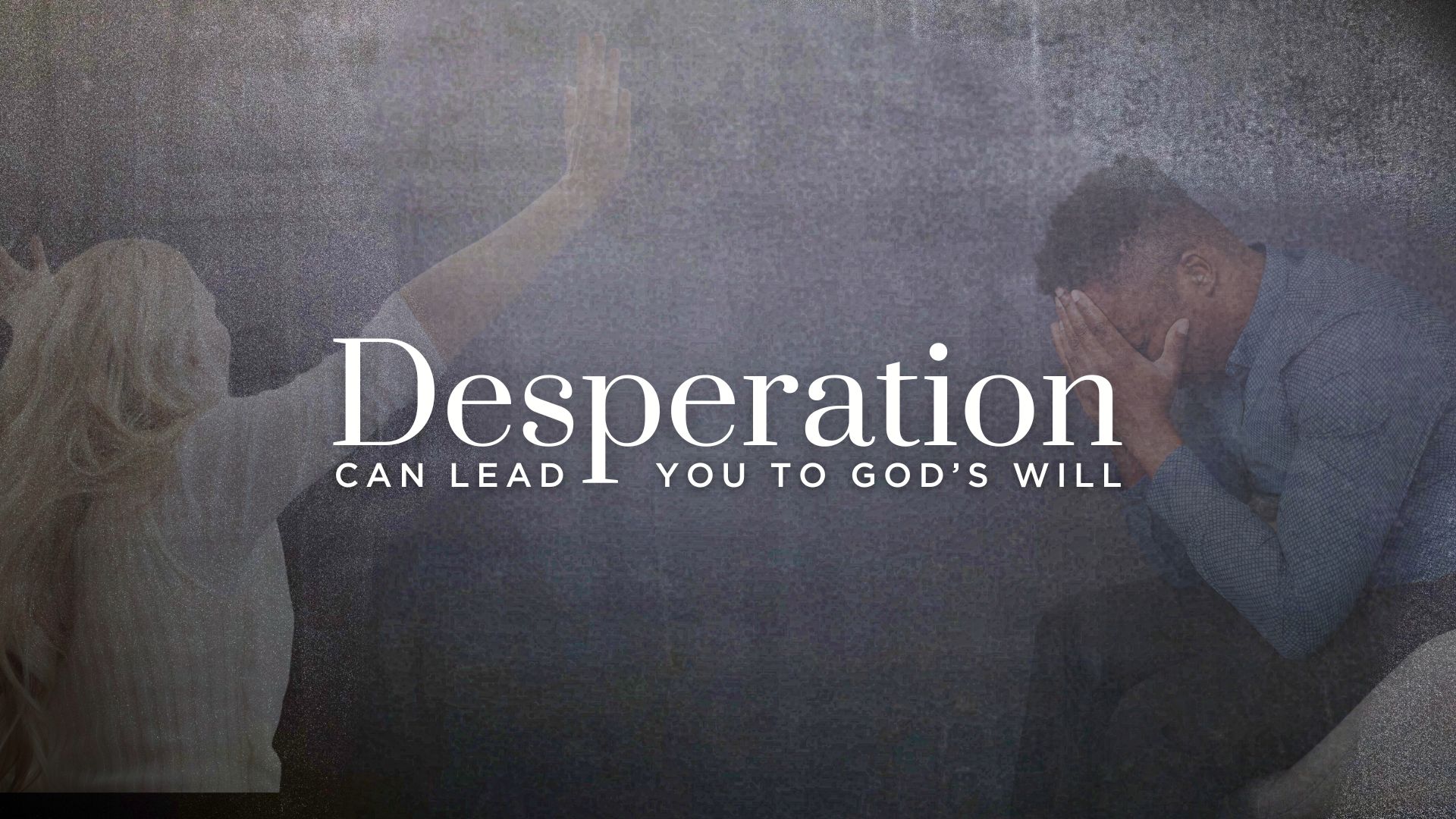 Desperation, Can Lead You To Do Gods Will - Church of Pentecost