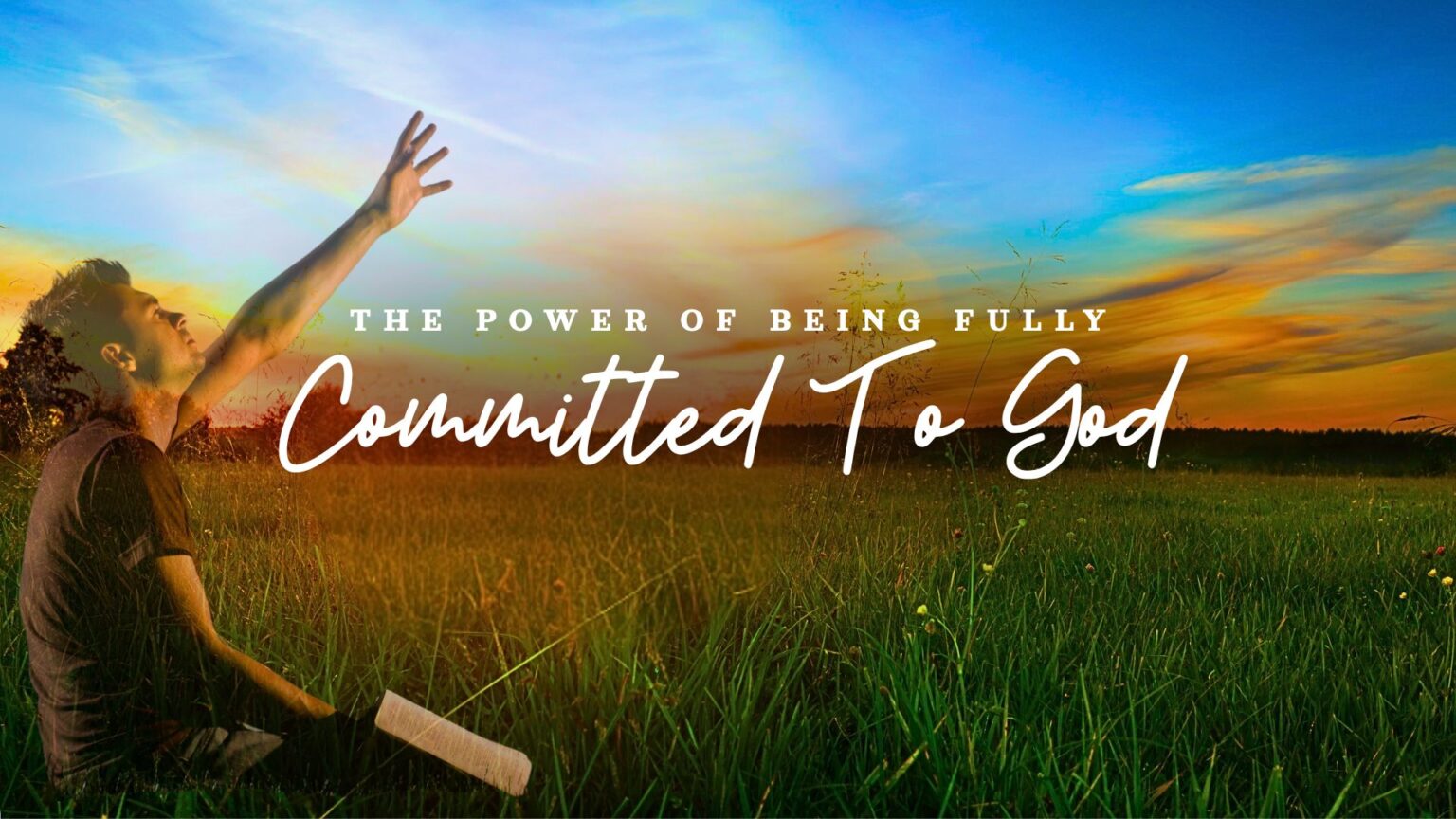 The Power of Being Fully Committed to God - Church of Pentecost